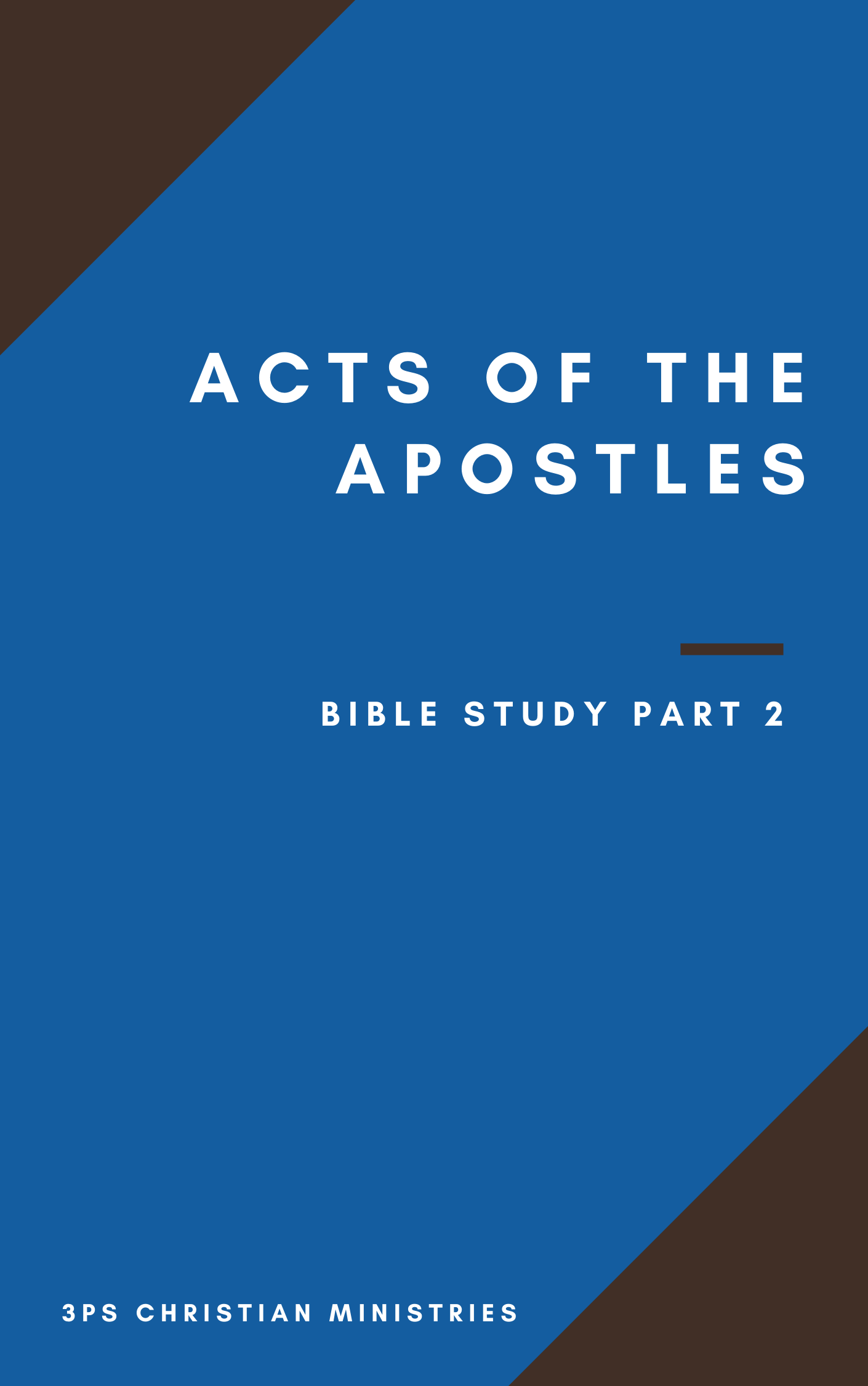Acts of the Apostles – 3Ps Christian Ministries